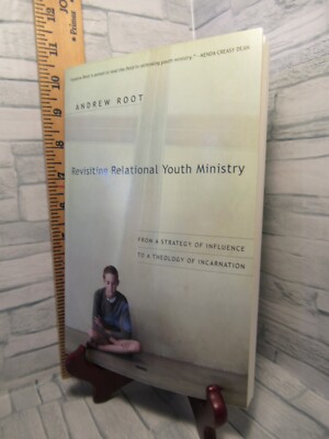 Revisiting Relational Youth Ministry/ by Andrew Root 9780830834884 | eBay
