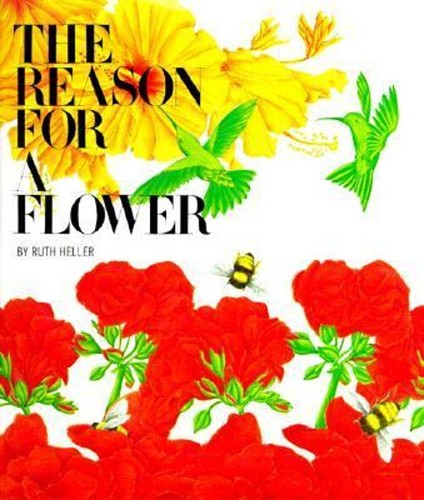 The Reason for a Flower Picture Book Ruth Heller 9780448144955| eBay
