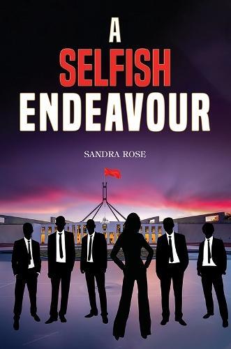 A Selfish Endeavour by Sandra Rose 9781035831623 NEW Paperback ...