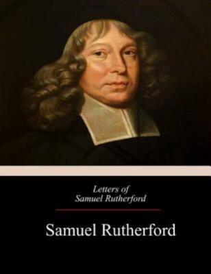 Letters Of Samuel Rutherford 9781975740818| eBay