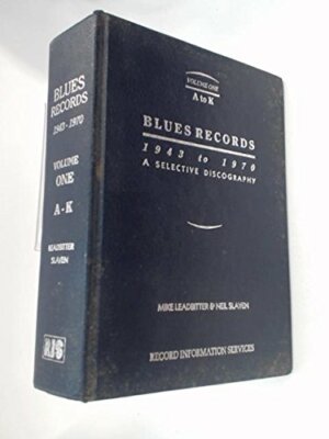 Blues Records: 1943-1970 (Hardcover) Leadbitter Mike Neil Slaven A-K | eBay