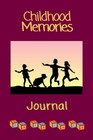 CHILDHOOD MEMORIES: A WRITING JOURNAL By Clyde Mcculley & Susan ...