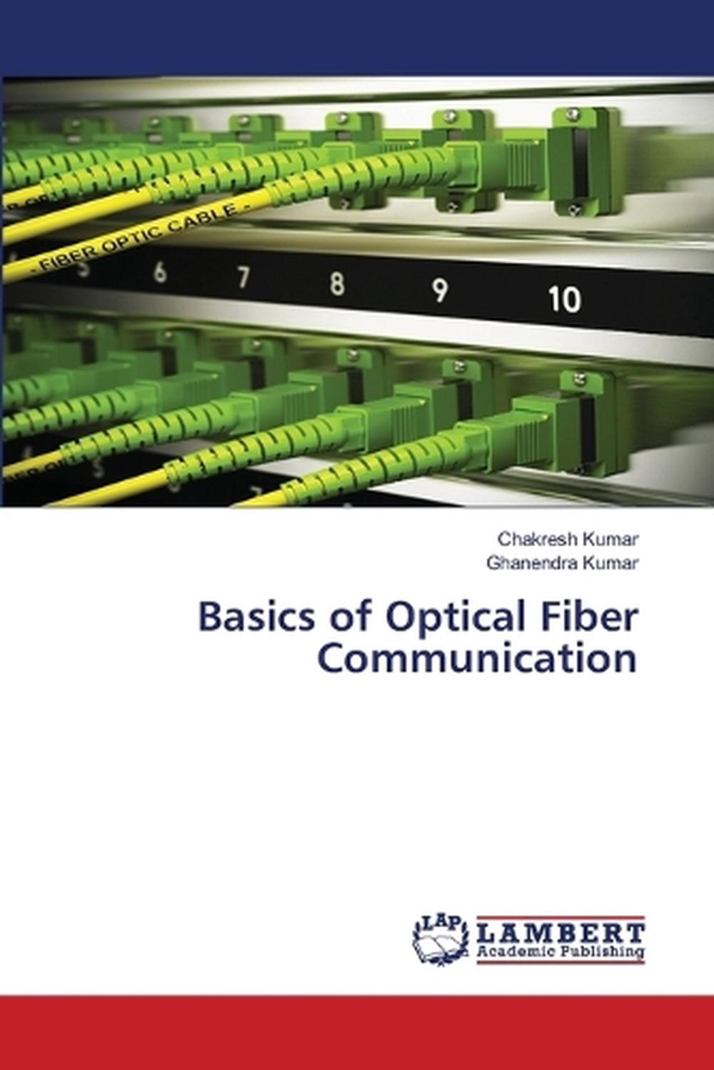 Basics of Optical Fiber Communication by Chakresh Kumar Paperback Book ...