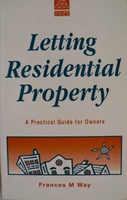 Letting Residential Property: A Practical Guide for Owners, Way ...