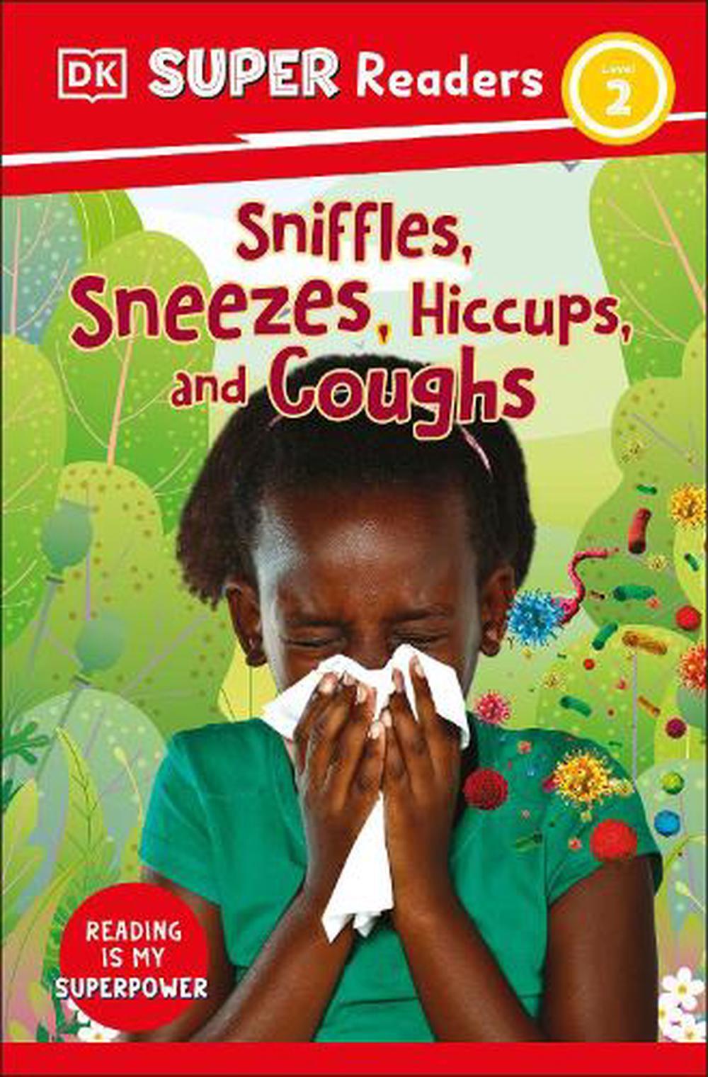 DK Super Readers Level 2 Sniffles, Sneezes, Hiccups, and Coughs by DK ...