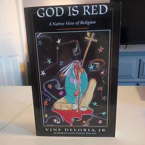 God Is Red : A Native View of Religion by Vine Deloria Jr. (1994 ...