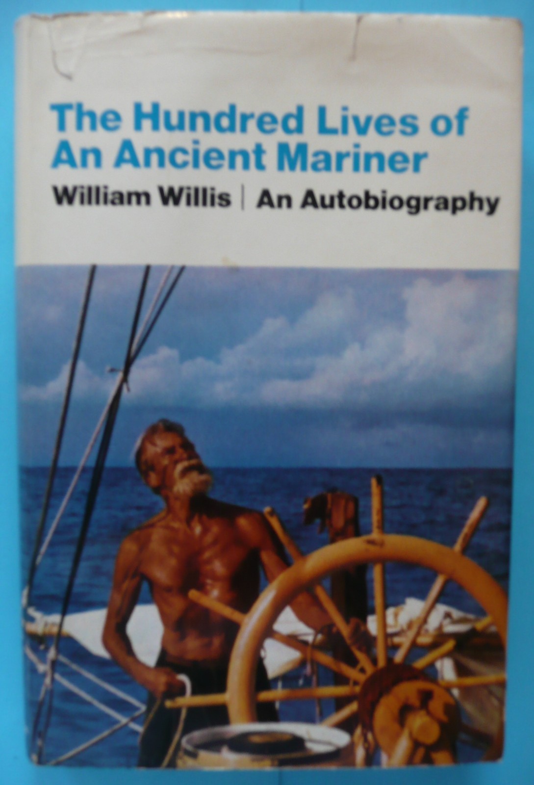 THE HUNDRED LIVES OF AN ANCIENT MARINER - WILLIAM WILLIS - HUTCHINSON ...