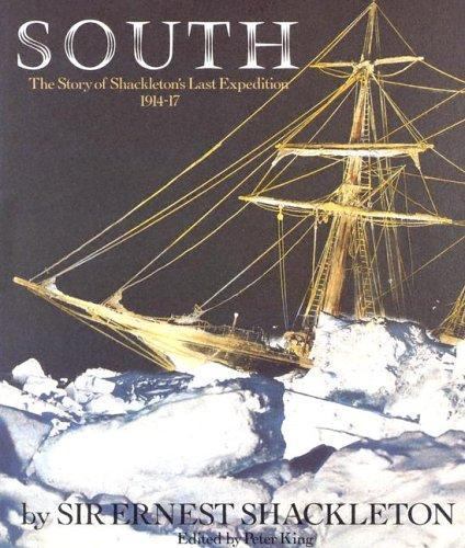 South: The Story of Shackleton's Last Expedition 1914-17 9781570761317 ...