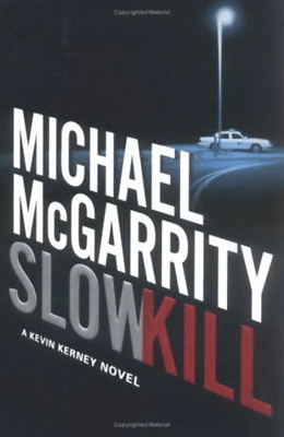 Slow Kill (Kevin Kerney #9) by Michael McGarrity (2004) 9780525947998| eBay