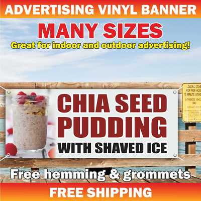 CHIA SEED PUDDING WITH SHAVED ICE Advertising Banner Vinyl Mesh Sign ...