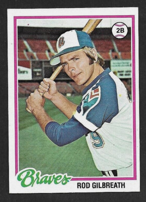 1978 Topps #217 Rod Gilbreath, Atlanta Braves, NRMT, Sharp! | eBay
