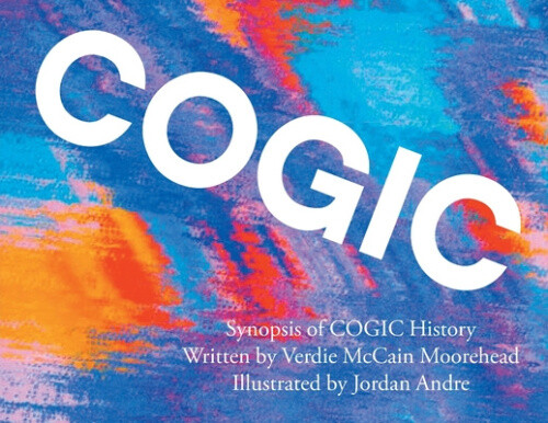 Cogic: Synopsis of COGIC History by Verdie McCain Moorehead ...