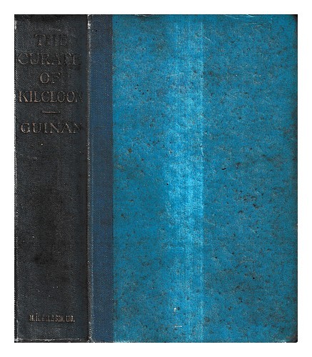 GUINAN, JOSEPH The Curate of Kilcloon 1912 Hardcover | eBay Australia