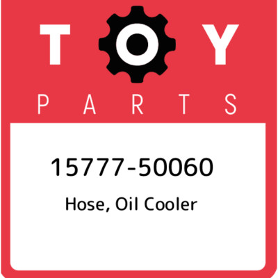 15777-50060 Toyota Hose, oil cooler 1577750060, New Genuine OEM Part | eBay