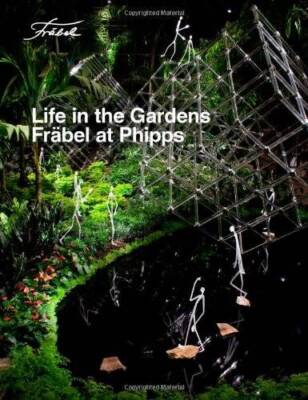 Frabel - Life in the Gardens - Frabel at Phipps - Paperback - GOOD | eBay