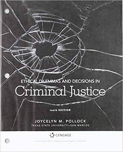 Ethical Dilemmas and Decisions in Criminal Justice 10th edition - VERY ...