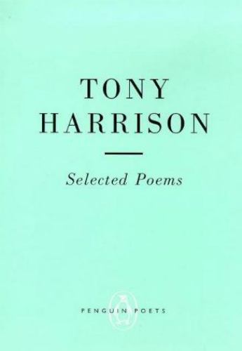 Selected Poems of Tony Harrison by Tony Harrison (UK-B Format Paperback ...