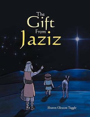 The Gift from Jaziz by Sharon Gleason Tuggle (Paperback, 2011) for sale ...