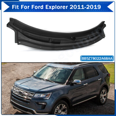 Fit For 2011-2019 Ford Explorer Windshield Cowl Grille Top Panel # ...