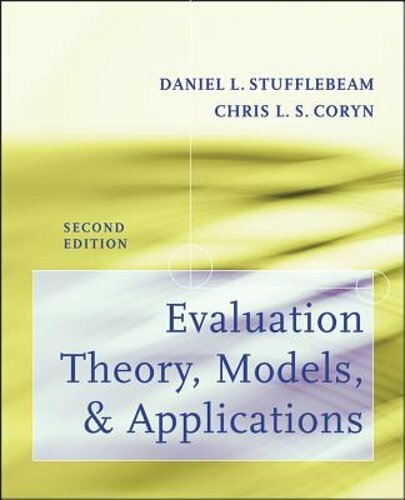 Evaluation Theory, Models, and Applications by Daniel L. Stufflebeam ...