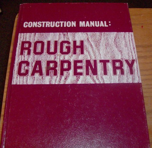 Construction Manual Rough Carpentry 9780910460187| eBay