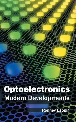 Optoelectronics: Modern Developments by Rodney Lappin (2015, Hardcover ...