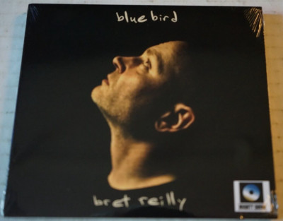 Bluebird By Bret Reilly (CD Digipak) New Factory Sealed Ships Fast ...