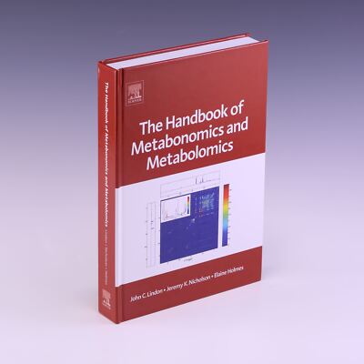 The Handbook of Metabonomics and Metabolomics by John C. Lindon, et al ...