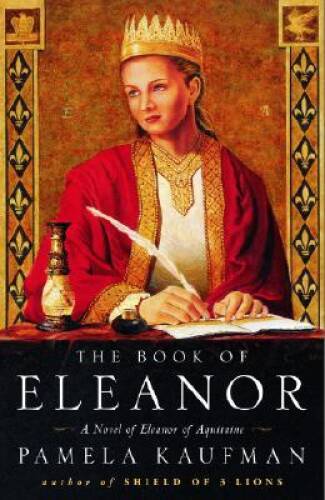 The Book of Eleanor: A Novel of Eleanor of Aquitaine - Paperback - GOOD ...