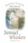 The Tale of Samuel Whiskers (Peter Rabbit Tales), Potter 9781787246454 ...