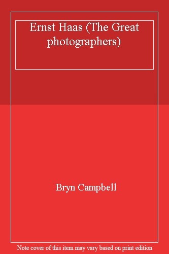 Ernst Haas (The Great photographers) By Bryn Campbell 9780004119366 ...
