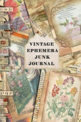 Vintage Ephemera Junk journal (Paperback) Creative Junk Journalling (US ...