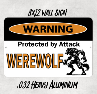 Warning Attack Werewolf 8x12 Aluminum wall sign | eBay