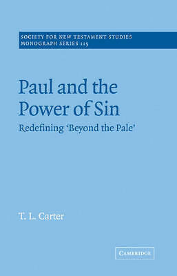 Paul and the Power of Sin: Redefining 'Beyond the Pale' by T. L. Carter ...