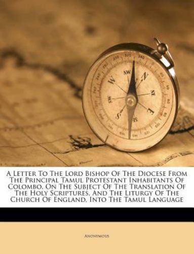 Letter to the Lord Bishop of the Diocese from the Principal Tamul ...