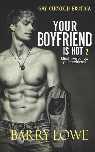 Barry Lowe Your Boyfriend is Hot 2 (Poche) 9781911478300 | eBay