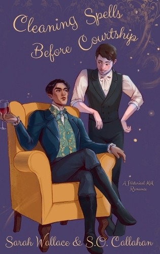 Sarah Wallace S O Callaha Cleaning Spells Before Courtshi (Hardback ...