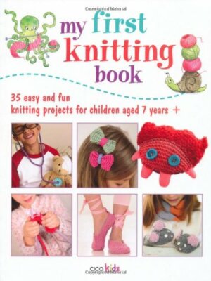 My First Knitting Book - 35 easy and fun knitti, Books.. 9781782490395 ...