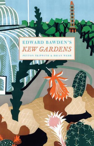 Edward Bawden's Kew Gardens by Peyton Skipworth and Brian Webb (2014 ...