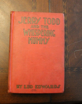 Jerry Todd and the Whispering Mummy ~ Leo Edwards ~ 1924 HC ACC | eBay
