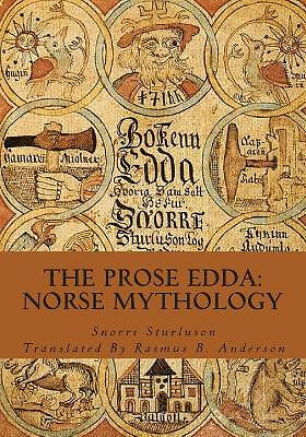 The Prose Edda: Norse Mythology By Rasmus B Anderson - New Copy ...