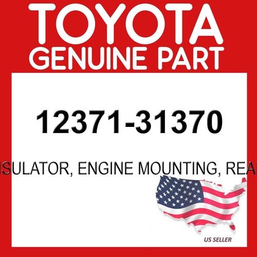 TOYOTA GENUINE OEM 12371-31370 INSULATOR, ENGINE MOUNTING, REAR ...