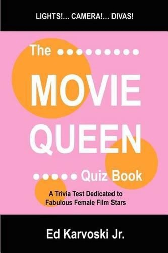 The Movie Queen Quiz Book: A Trivia Test Dedicated to Fabulous Female ...