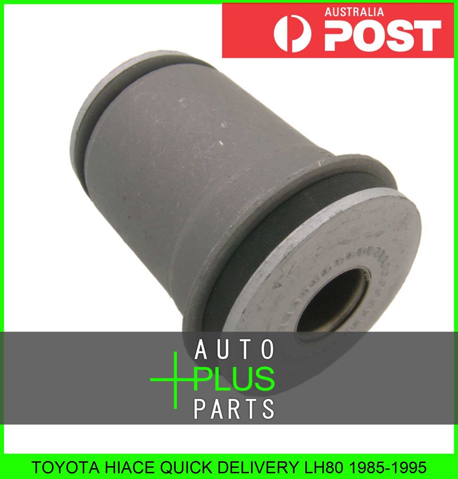 Fits TOYOTA HIACE QUICK DELIVERY LH80 Rubber Suspension Bush Front ...