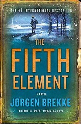 The Fifth Element: A Novel (Odd Singsaker) - Hardcover, by Brekke ...