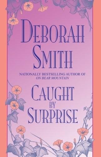 CAUGHT BY SURPRISE By Deborah Smith *Excellent Condition* 9780553762204 ...