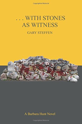 WITH STONES AS WITNESS (A BARBARA HUNT NOVEL) By Gary Steffen *BRAND ...