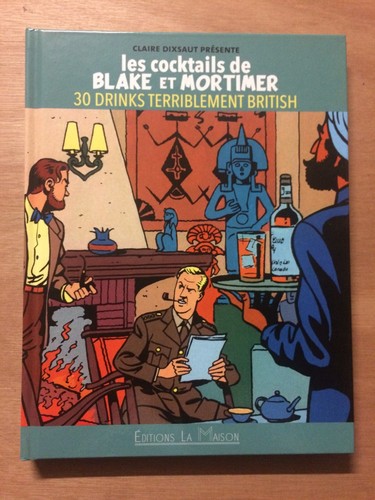 EDITIONS MAISON BLAKE MORTIMER COCKTAILS AVEC OU SANS ALCOOL APERITIF ...