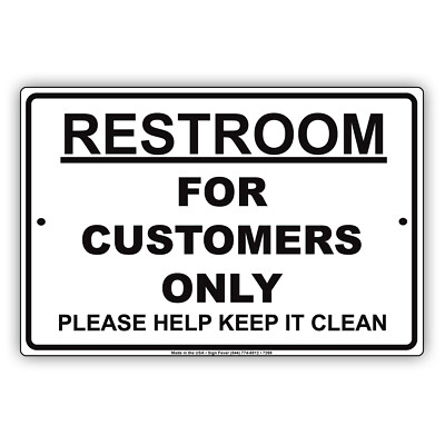 Restroom For Customer Only Notice Aluminum Metal Sign | eBay