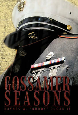 Gossamer Seasons by Haynes W Buddy Dugan, II (Paperback, 2010) for sale ...
